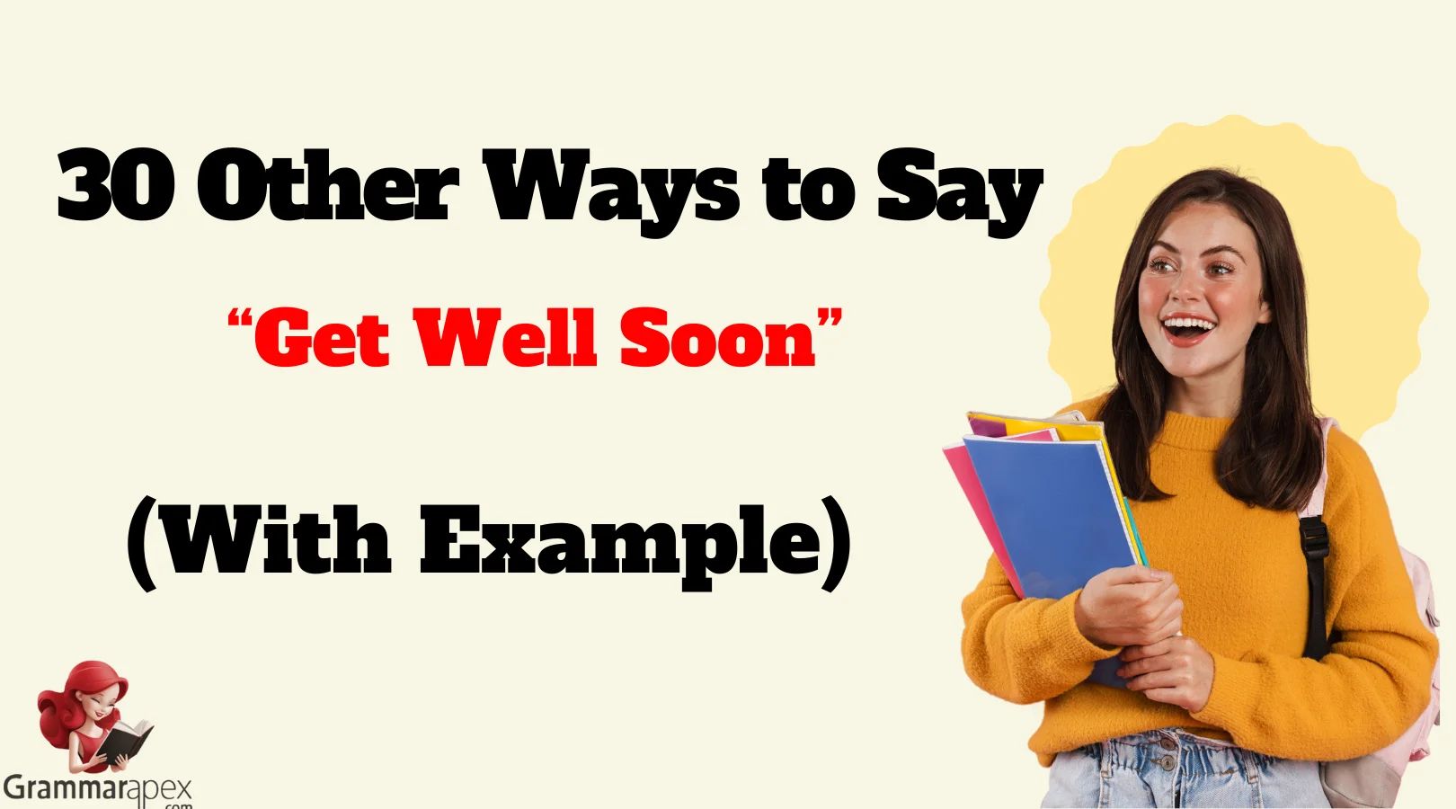 30 Other Ways to Say “Get Well Soon” (With Examples)