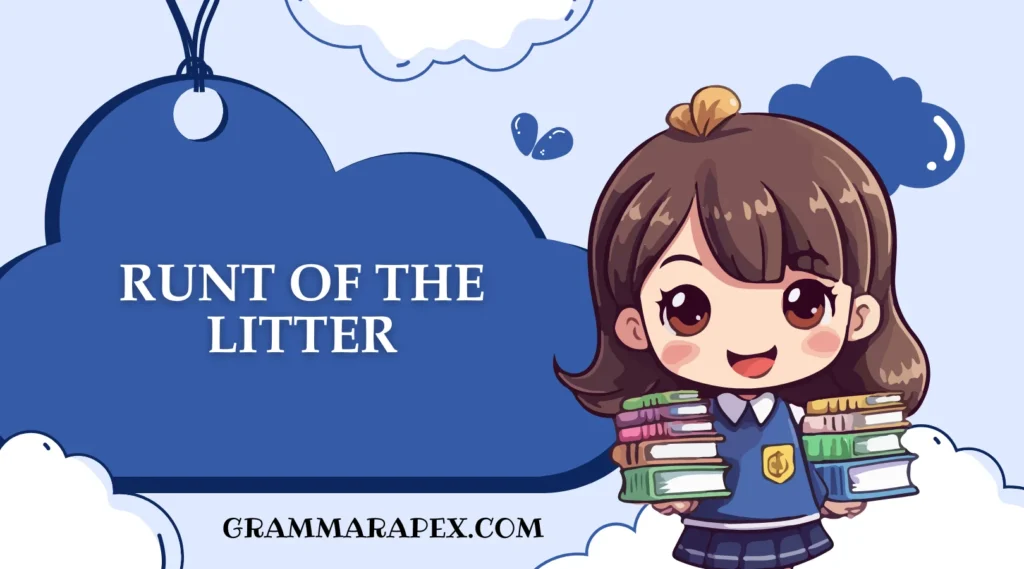 Runt of the Litter: Definition, Meaning, and Examples